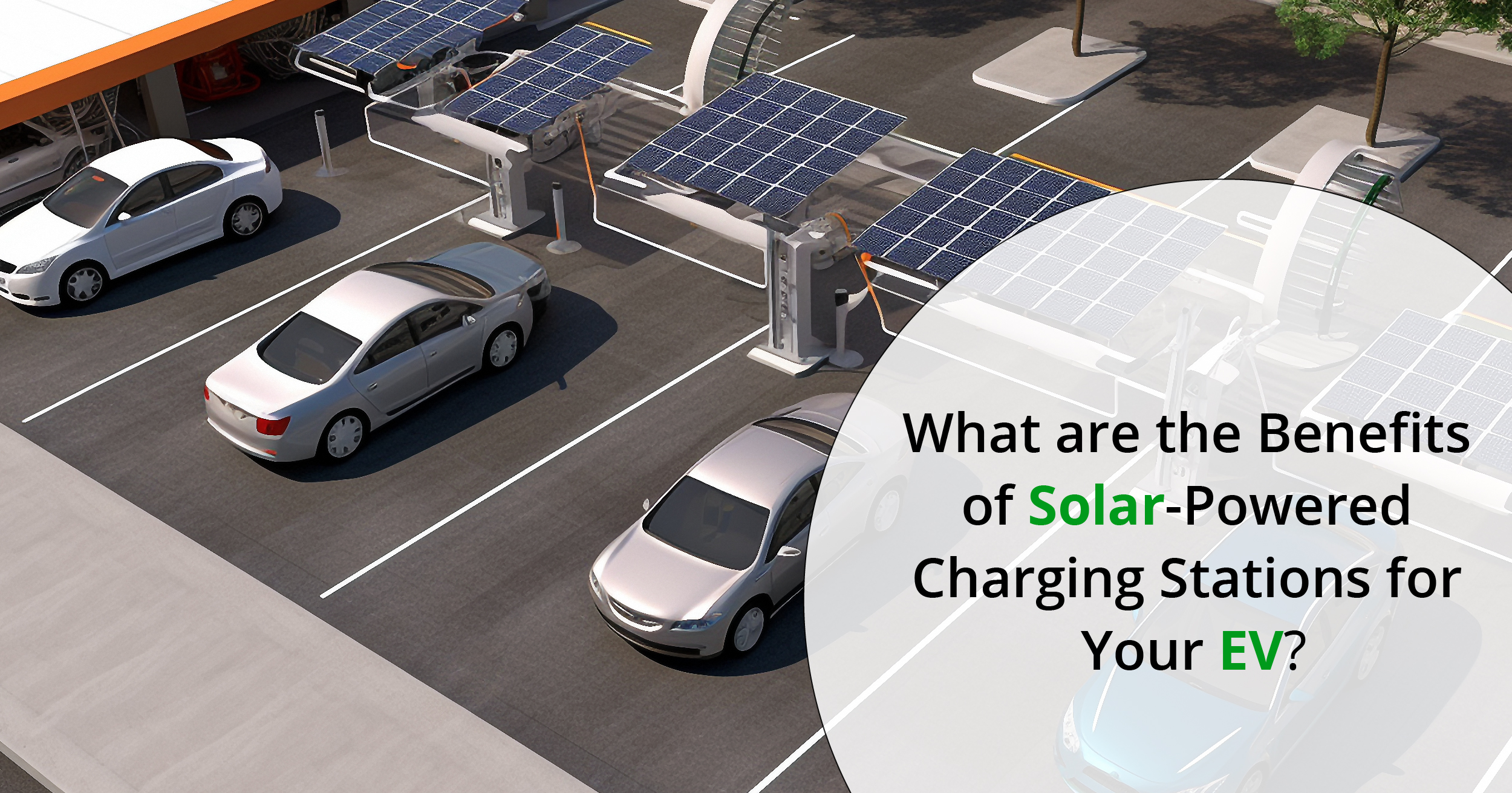 Solar-Powered Charging Stations for Your EV Benefits? Solar-Powered Charging Stations for Your EV Benefits?